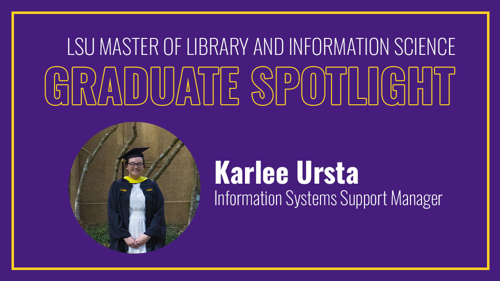 Insights from an LSU Master of Library and Information Science Graduate ...